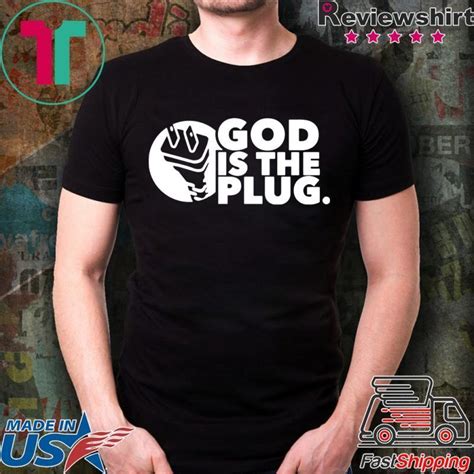 God Is The Plug Tee Shirt