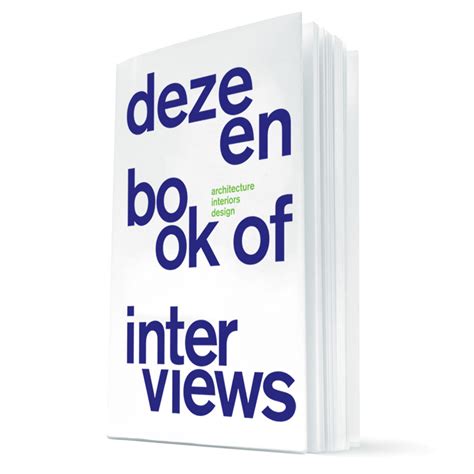 Dezeen Book Of Interviews Dezeen
