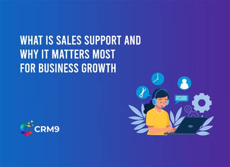 Sales Support What It Is And Why It Is Important In 2025