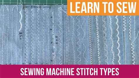 Learn To Sew Lesson 5 Sewing Machine Stitch Types Youtube