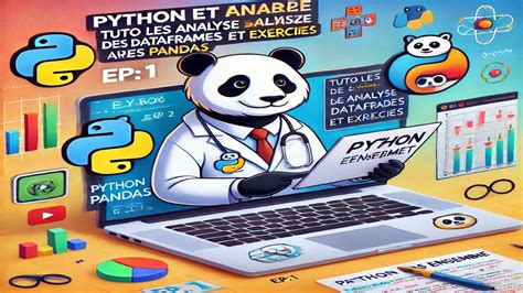 Python Et Pandas Ensemble Ep1 Tuto Les Bases De Lanalyse Des