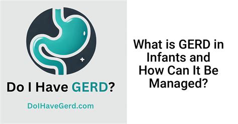 What Is Gerd In Infants And How Can It Be Managed