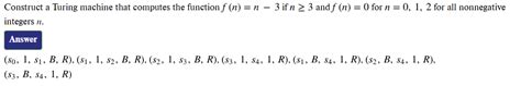 Construct A Turing Machine That Computes The Function Fnn−3 If N≥3 And