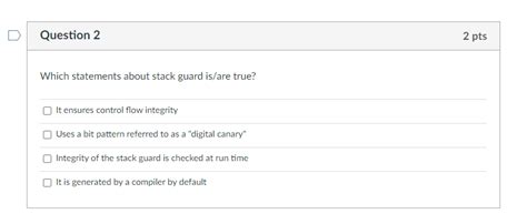 Solved Question 2 2 Pts Which Statements About Stack Guard