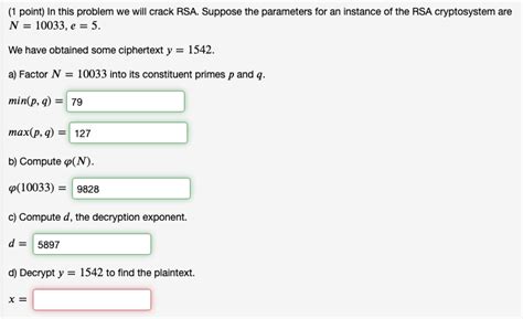 Solved 1 Point In This Problem We Will Crack Rsa Suppose