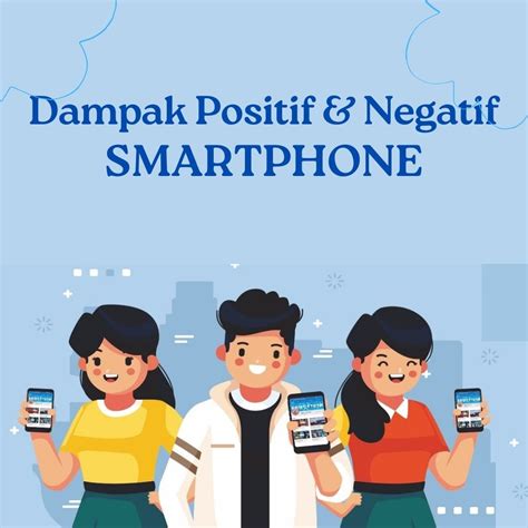 Dampak Positif Dan Negatif Smartphone Dalam Dunia Pendidikan Saat Ini Rocking Mama For Smart