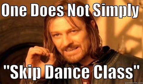 Skip Dance Class Meme Quickmeme