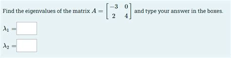 Solved The Vector 10 Is An Eigenvalue Of The Matrix