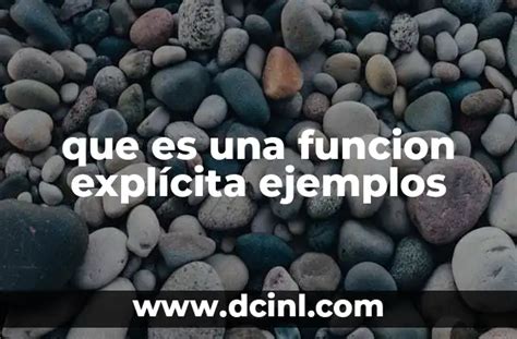 Que Es Una Funcion Explícita Ejemplos ¿para Que Sirve