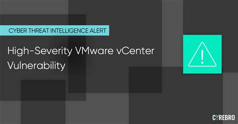High Severity Vmware Vcenter Vulnerability Cyrebro
