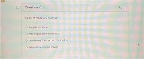 Solved Question 251 ﻿ptsa Goal Of Monetary Policy Iskeeping