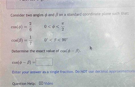 Solved Consider Two Anglesφ And βon A Standard Coordinate Plane Such