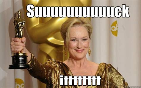 Meryl Streep Memes Quickmeme