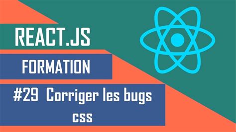 Formation React Corriger Les Bugs Css Youtube