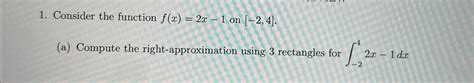 Solved Consider The Function Fx2x 1 ﻿on 24a ﻿compute