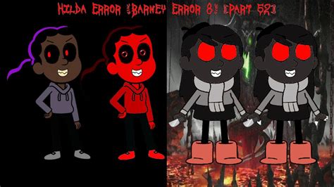 Hilda Error Barney Error 8 Part 52 Youtube