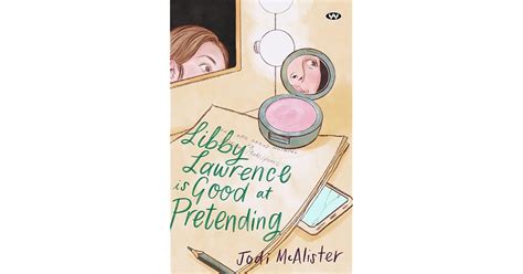 Libby Lawrence Is Good At Pretending By Jodi Mcalister