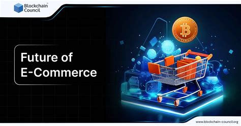 Future Of E Commerce How Blockchain Technology Is Leading The Way