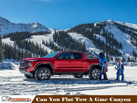 Can You Flat Tow A Gmc Canyon
