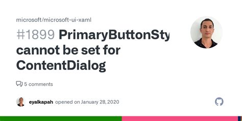 Primarybuttonstyle Cannot Be Set For Contentdialog Issue Microsoft Microsoft Ui Xaml
