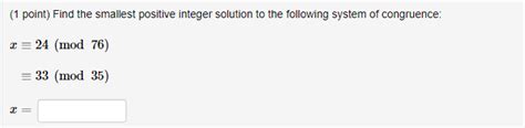 solved 1 point find the smallest positive integer solution