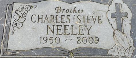 Charles Stephen “steve” Neeley 1950 2009 Find A Grave Memorial