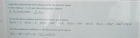 Solved Legendre Polynomials Form A Basis Set For The