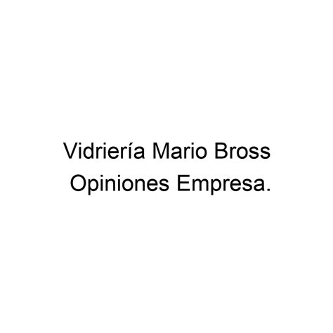 Opiniones Vidriería Mario Bross