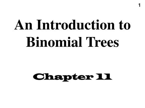 Ppt An Introduction To Binomial Trees Chapter 11 Powerpoint