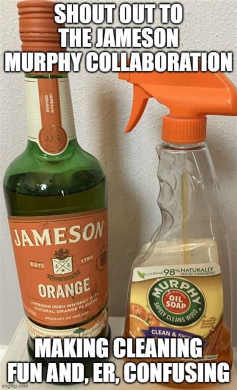 Orange Jameson Vs Murphy Oil Soap Imgflip
