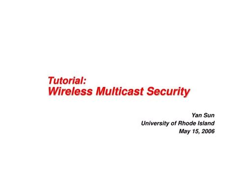 PPT Tutorial Wireless Multicast Security PowerPoint Presentation Free Download ID