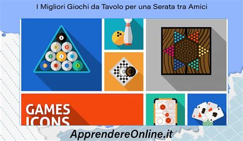 I Migliori Giochi Da Tavolo Per Una Serata Tra Amici Apprendereonline
