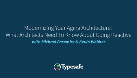 Modernizing Aging Architectures What Every Enterprise Architect Needs