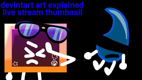 Devintart Art Explained Live Stream Thumbnail [devintart Drawings
