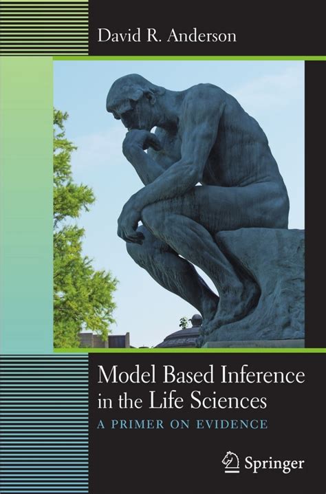 Model Based Inference In The Life Sciences A Primer On Evidence