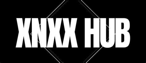 Xnxx Hub