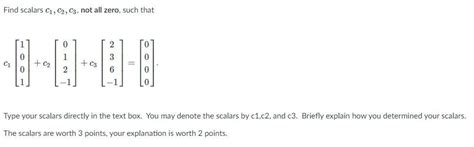 solved find scalars c1 c2 c3 not all zero such that 22
