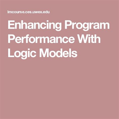 Enhancing Program Performance With Logic Models Public University