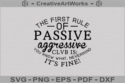 The First Rule Of Passive Aggressive Svg Graphic By Creativeartworks