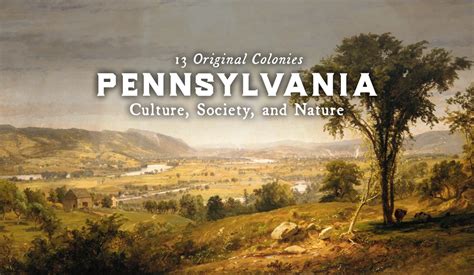 Pennsylvania Colony Facts Culture Society Nature