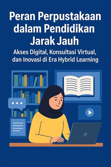 Peran Perpustakaan Dalam Pendidikan Jarak Jauh Dari Ipusnas Hingga Hybrid Learning Dunia