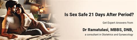 Is Sex Safe 21 Days After Period