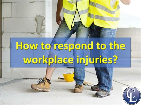 Ppt How To Respond To The Workplace Injuries Powerpoint Presentation