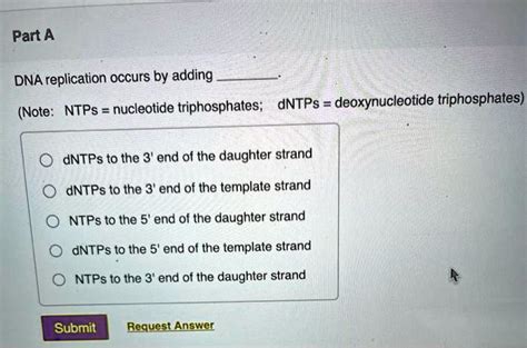 [get Answer] Part A Dna Replication Occurs By Adding Nucleotide Triphosphates Dntps