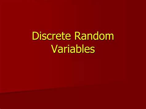 Ppt Discrete Random Variables Powerpoint Presentation Free Download