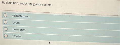 Solved By Definition Endocrine Glands