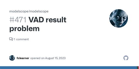 Vad Result Problem · Issue 471 · Modelscopemodelscope · Github