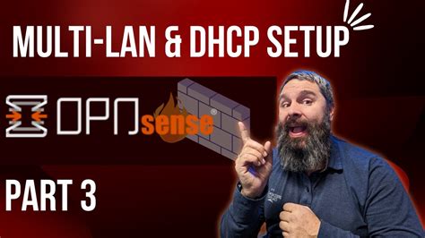 Opnsense Setup Multi Lan Dhcp Static Assignment And More Part 3 Blogs