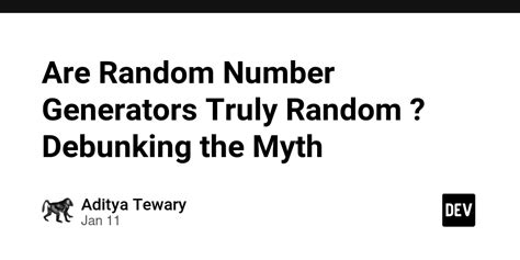 are random number generators truly random debunking the myth dev