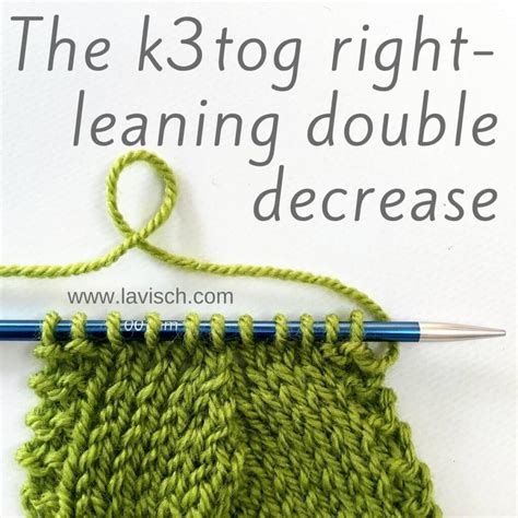 Tutorial The K3tog Right Leaning Double Decrease La Visch Designs